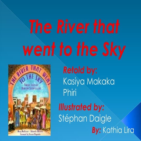 The river that went to the sky | PPT