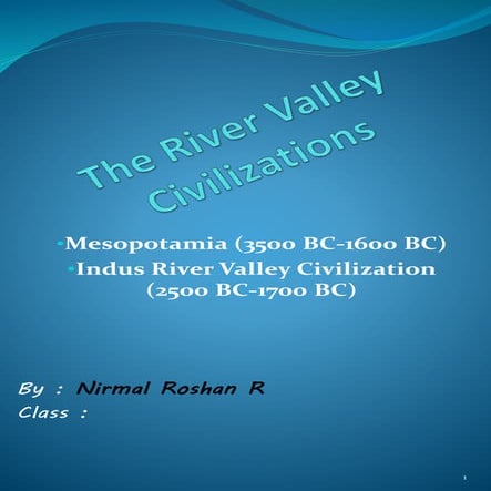 The river valley civilizations | PPTX