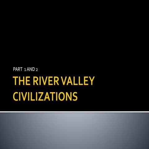 The river valley civilizations | PPT