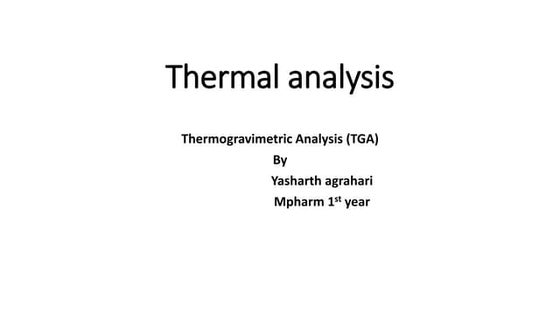 Thermogravimetric Analysis | PPT