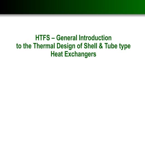 Thermal Design of Shell & Tube type Heat Exchangers (HTFS).ppt