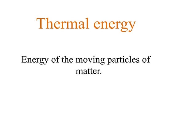 Thermal Energy Examples And Definitions Chapter 10 Holt Causes Of
