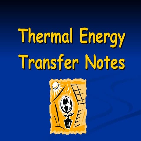 Thermal energy transfer notes | PPT