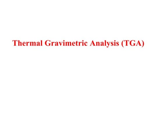 Thermogravimetry Analysis (TGA) | PDF | Chemistry | Science