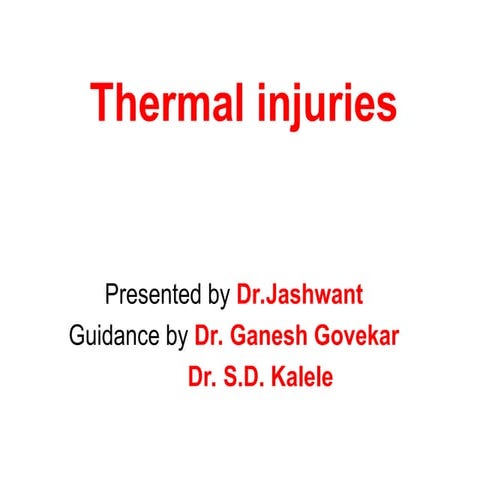 thermal_injuries.pptxx presented by dr.Jaswant | PPT