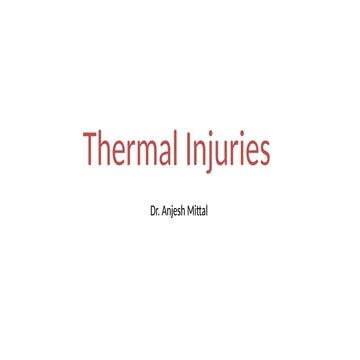 Thermal injuries and its medicolegal aspects | PPTX