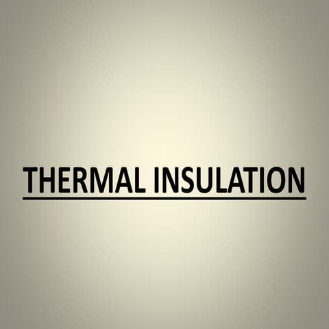 Thermal insulation materilials and its application | PPTX