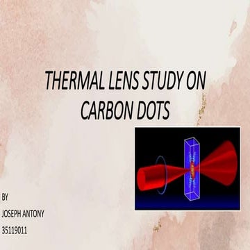 THERMAL LENS STUDY ON CARBON DOTS.pptx