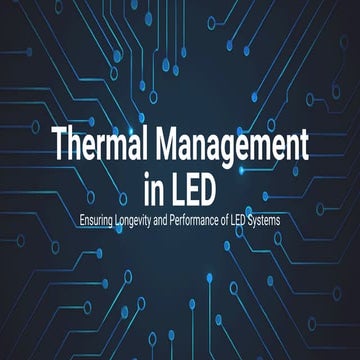 Thermal Management in LEDs manufacturing .pptx.pdf