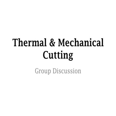 Thermal & mechanical cutting | PPTX