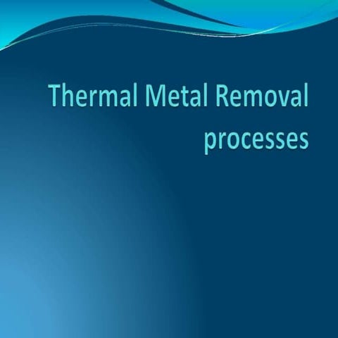 Thermal metal removal process 4 unit | PDF
