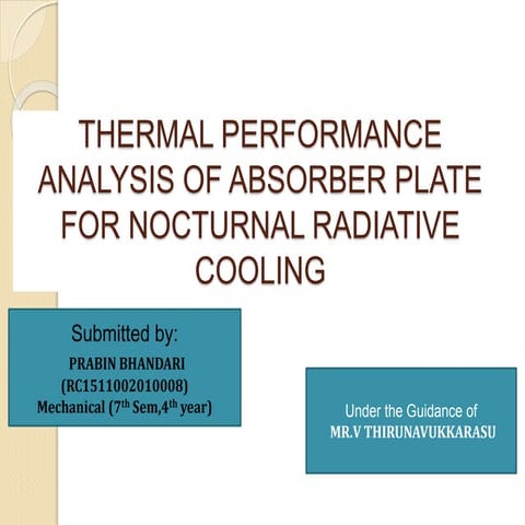 THERMAL PERFORMANCE ANALYSIS OF ABSORBER PLATE FOR NOCTURNAL.pptx