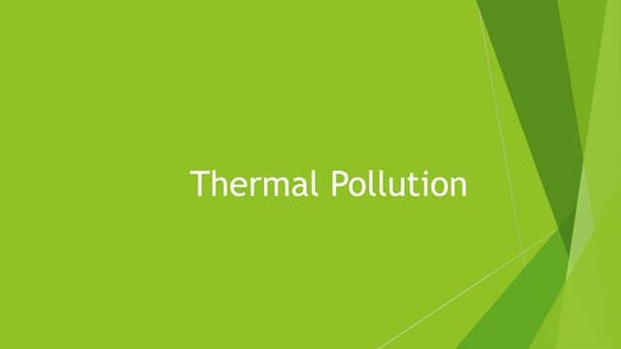 Thermal pollution | PPTX | Chemistry | Science