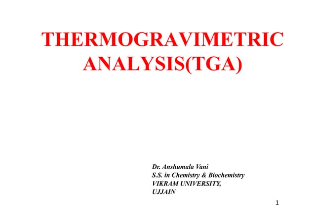 Thermogravimetric analysis ppt | PPTX