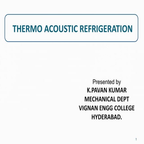 Thermo acoustic refrigeration | PPTX