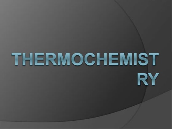 Thermochemistry and its definition including practical application | PPT