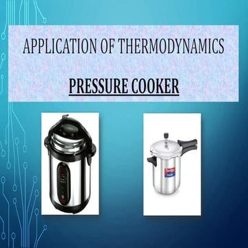 Thermodynamic application of pressure cooker | PPTX