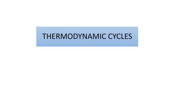 Thermodynamic cycles | PPTX
