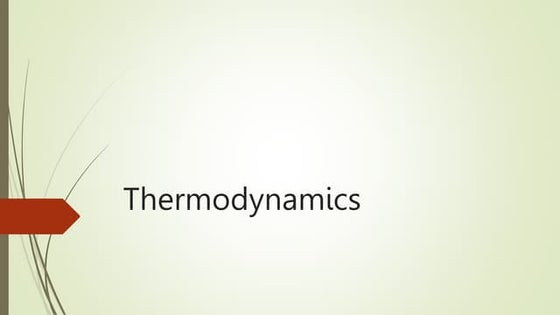Thermodynamics | PPT | Chemistry | Science