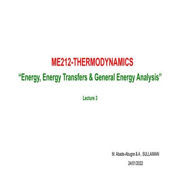 Thermodynamics - Lecture 3 - Energy, Energy Transfers and General Energy Analysis.pptx