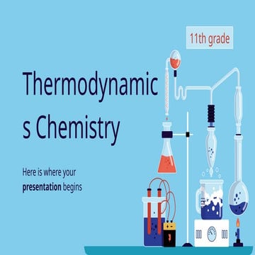 Thermodynamics Chemistry - 11th Grade by Slidesgo.pptx