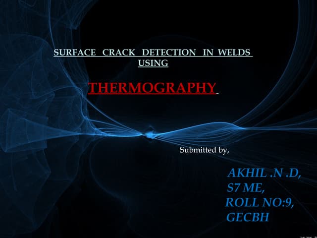 Surface Crack Detection In Welds Using Thermography Ppt