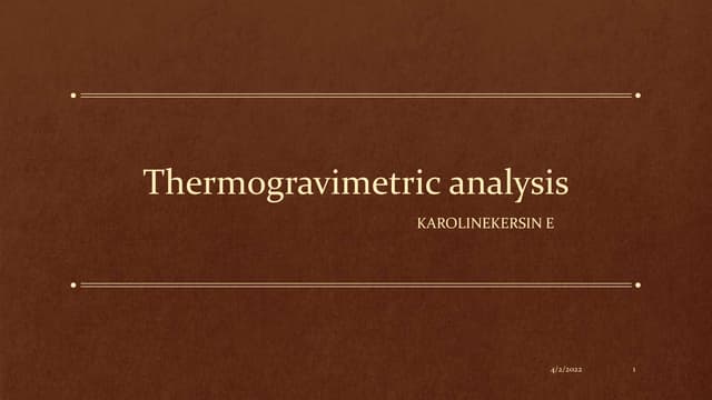 Thermogravimetric analysis ppt | PPTX