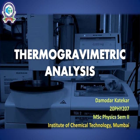 Thermogravimetric Analysis (TGA) | PPTX | Chemistry | Science