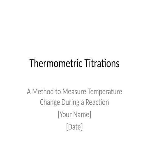 Thermometric_Titrations_Presentation.pptx
