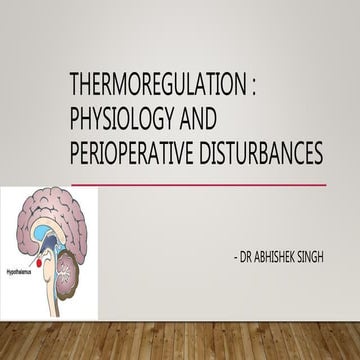 Thermoregulation : Physiology & Perioperative disturbances | PPTX
