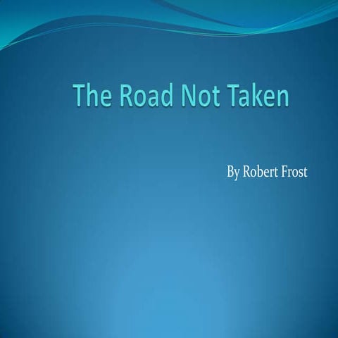 The Road Not Taken by Robert Frost | PPT