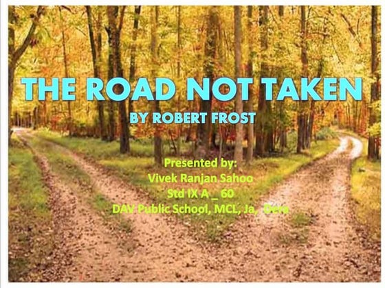 The Road Not Taken - Robert Frost | PPT