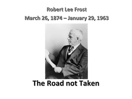 The Road Not Taken - Robert Frost | PPT