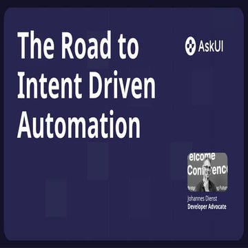 The Road To Intent Driven Automation - 45 Minutes Version | PPT