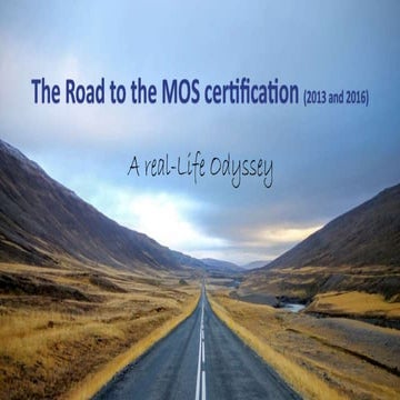 The road to the MOS Certification (2013 and 2016). A real-Life Odyssey ...