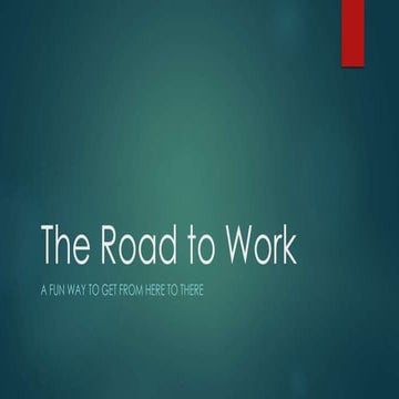 The road to work | PPTX