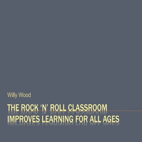 The Rock ‘n’ Roll Classroom Improves Learning for All Ages | PPTX
