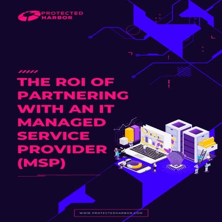 The ROI of Partnering with an IT Managed Service Provider (MSP) | PDF