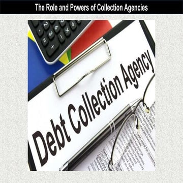 The Role and Powers of Collection Agencies.pptx