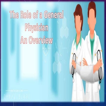 The Role of a General Physician An Overview.pptx