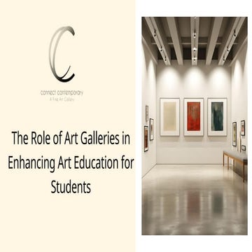 The Role of Art Galleries in Enhancing Art Education for Students | PPTX