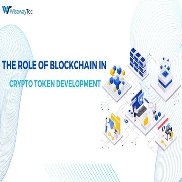 The Role of Blockchain in Crypto Token Development | PPT