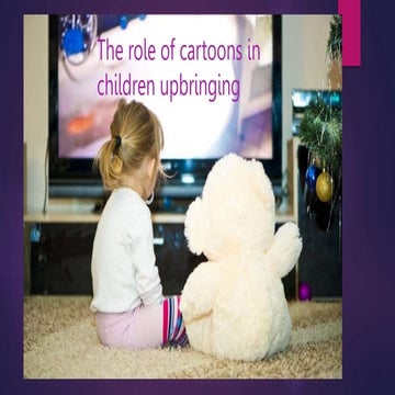 The role of cartoons in children upbringing.pptx