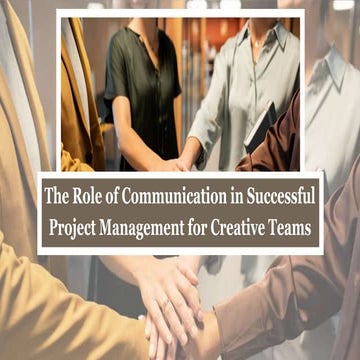 The Role of Communication in Successful Project Management for Creative ...