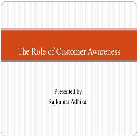 The role of customer awareness | PPT