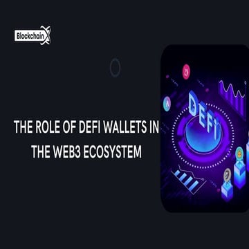The Role of DeFi Wallets in the Web3 Ecosystem | PDF