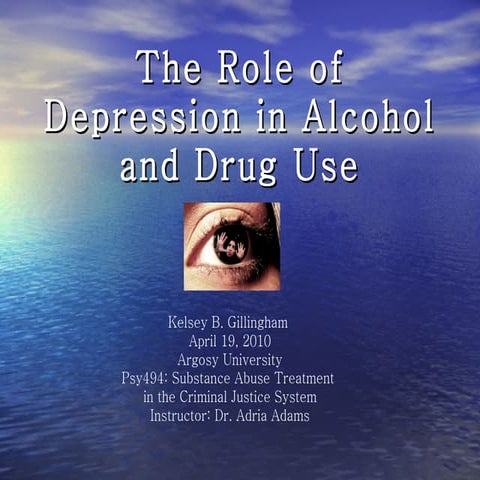 The Role Of Depression In Alcohol And Drug Abuse 4 19 10 | PPT