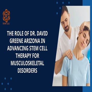 The Role of Dr. David Greene Arizona in Advancing Stem Cell Therapy for ...