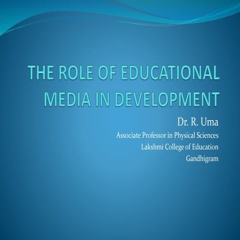 The role of educational media in development | PPTX