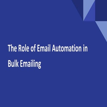 The Role of Email Automation in Bulk Emailing.pptx